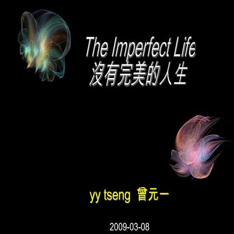 The Imperfect Life | PPT
