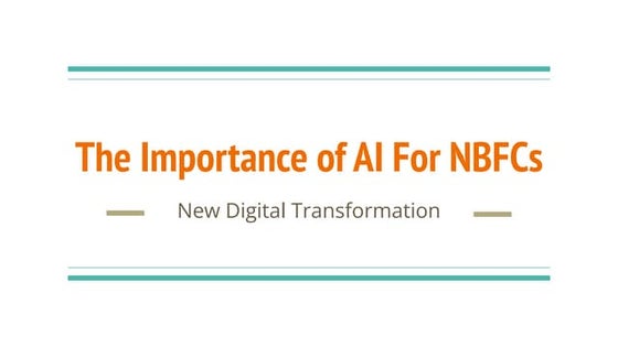 The Increasing Role of AI In NBFCs | PPT