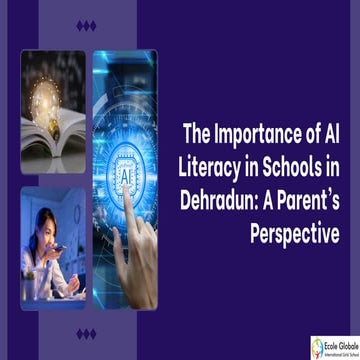 The Importance of AI Literacy in Schools in Dehradun A Parent’s ...