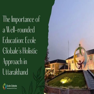 The Importance of a Well-rounded Education Ecole Globale’s Holistic ...