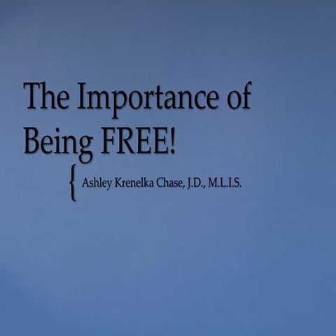 The Importance of Being Free (Ashley Krenelka Chase) | PPTX