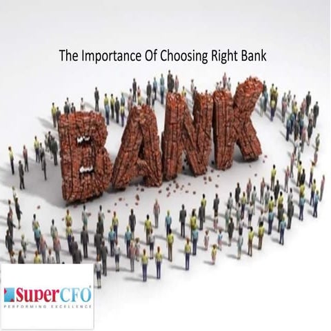 The importance of choosing right Bank | PPTX