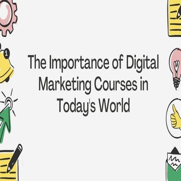 The Importance of Digital Marketing Courses (1).pptx