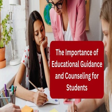The Importance of Educational Guidance and Counseling for Students.pdf