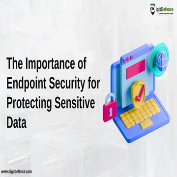 The Importance of Endpoint Security for Protecting Sensitive.pdf