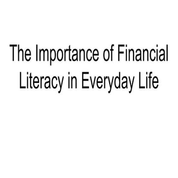 The Importance of Financial Literacy in Everyday Life | PDF