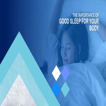 The Importance of Good Sleep for your Body | PPTX