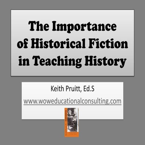 The importance of historical fiction in teaching history | PPTX