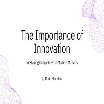 The Importance of Innovation in Staying Competitive in Modern Markets ...