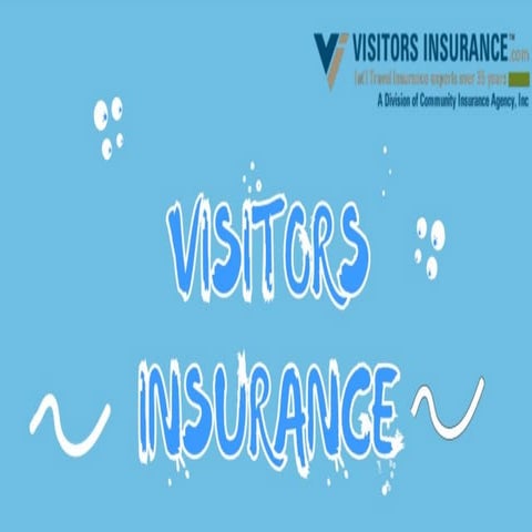 The Importance of Insurance for Visitors.pptx
