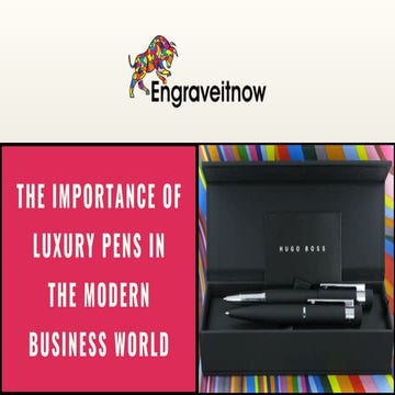 The Importance of Luxury Pens in the Modern Business World | PDF