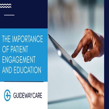 The Importance of Patient Engagement and Education | PPTX