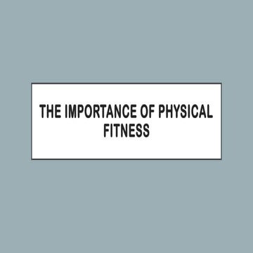 The Importance of Physical Fitness 161124-1.pptx