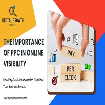 The Importance of PPC in Online Visibility.pptx