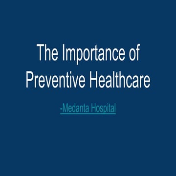 The Importance of Preventive Healthcare | PPTX