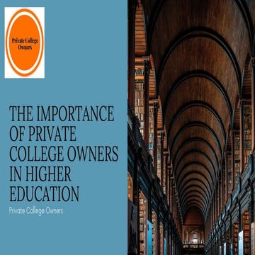 The Importance of Private College Owners in Higher Education.pdf