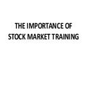 THE IMPORTANCE OF STOCK MARKET TRAINING | PPTX