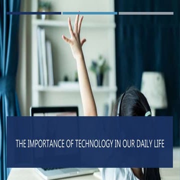 M.QUINTERO The importance of technology in our daily life | PPTX