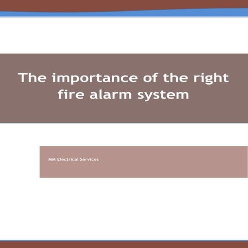 The importance of the right fire alarm system | PDF