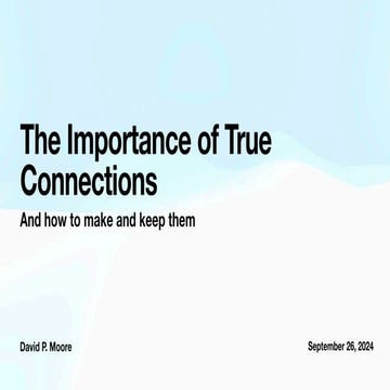 The Importance of True Connections (and how to make and keep them) | PDF