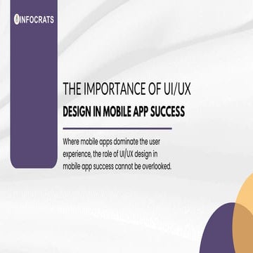The Importance of UI/UX Design in Mobile App Success | PDF