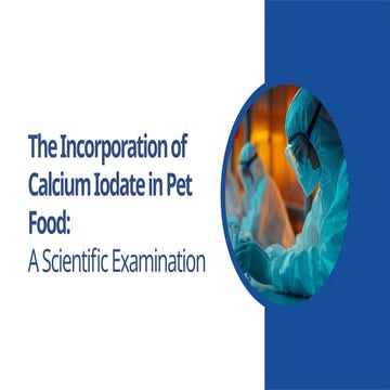 Advancing Pet Wellness Through Iodine Fortification | PPTX