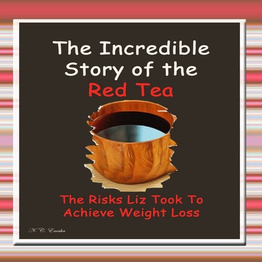 The Incredible Story of the Red Tea: The risks Liz took to achieve ...