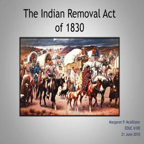 The indian removal act of 1830 | PPTX
