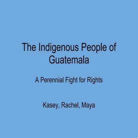 The indigenous people_of_guatemala | PPT