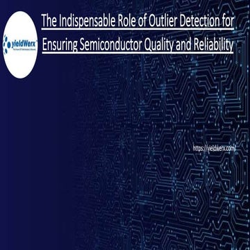 The Indispensable Role Of Outlier Detection For Ensuring Semiconductor