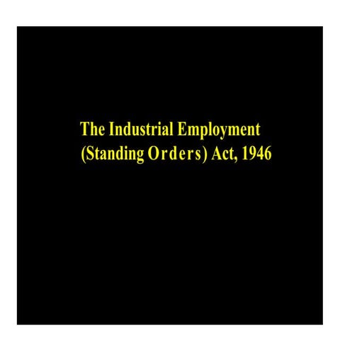 theindustrialemploymentstandingordersact1946-200502051705 (1).pptx