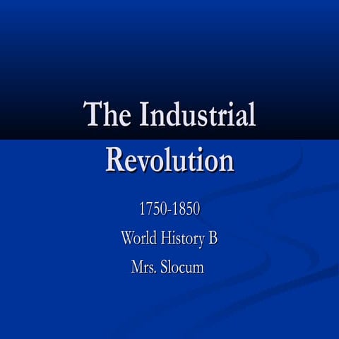 The Industrial Revolution 1750-1850 | PPT