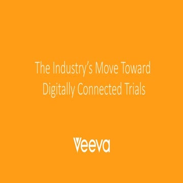 The Industry’s Move Toward Digitally Connected Clinical Trials | PDF