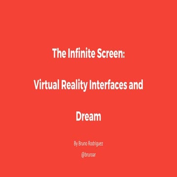 The infinite screen virtual reality interfaces and dream | PPT