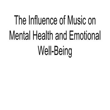 The Influence of Music on Mental Health and Emotional Well-Being | PDF