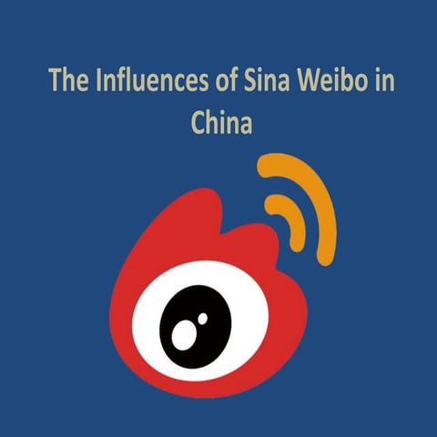 The influences of sina weibo in china | PPT
