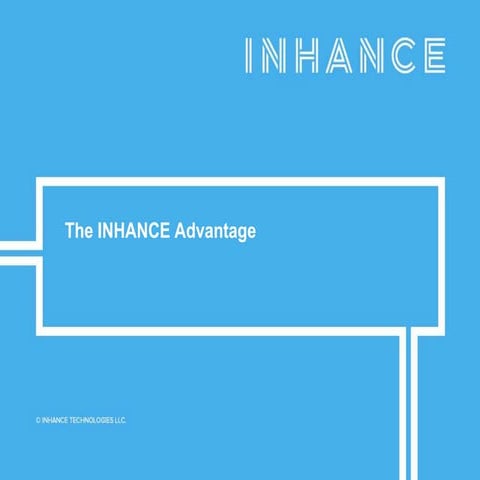 The INHANCE Advantage | PPT