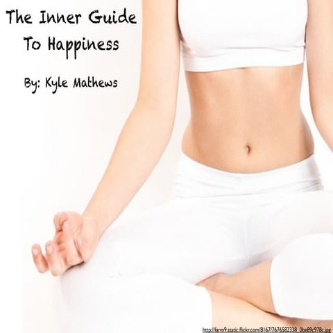 The Inner Guide to Happiness - By: Kyle Mathews | PDF
