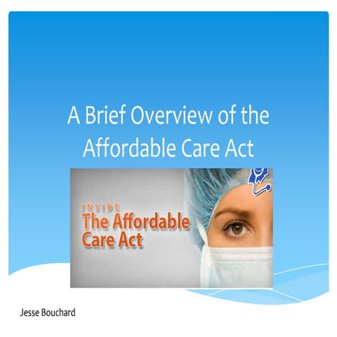 The ins and outs of the affordable care act | PPTX