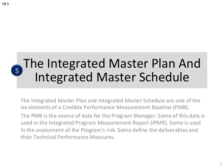 The integrated master plan and integrated master schedule