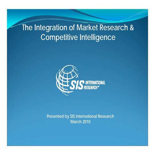 The Integration of Market Research and Competitive Intelligence | PDF
