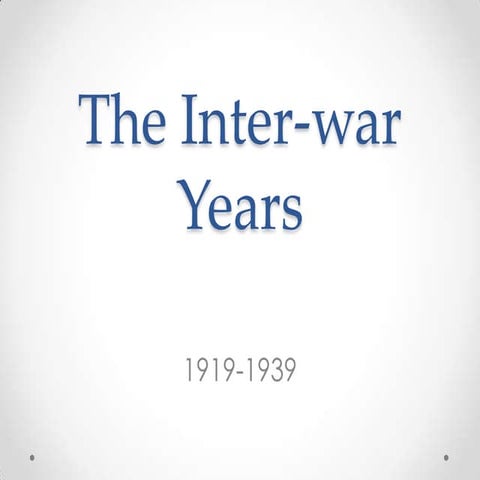 The Inter-war years | PPT
