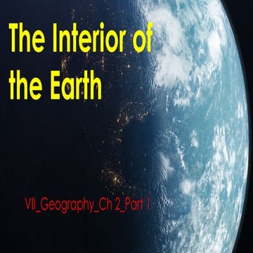 CBSE_GEOGRAPHY_CHAPTER_The Interior of the Earth_Part2.pptx