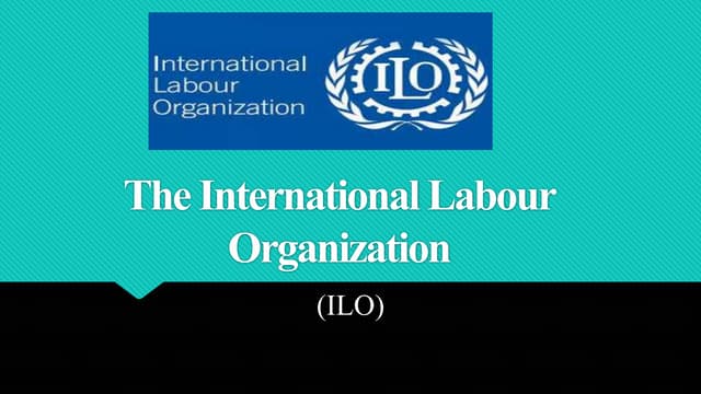 International Labour Organization(ILO) | PPTX