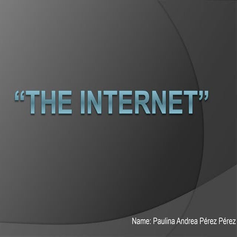The internet | PPTX