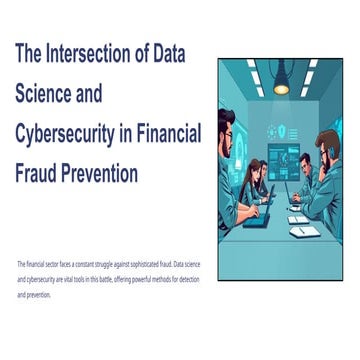 The Intersection of Data Science and Cybersecurity in Financial Fraud ...
