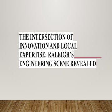The Intersection of Innovation and Local Expertise: Raleigh’s ...