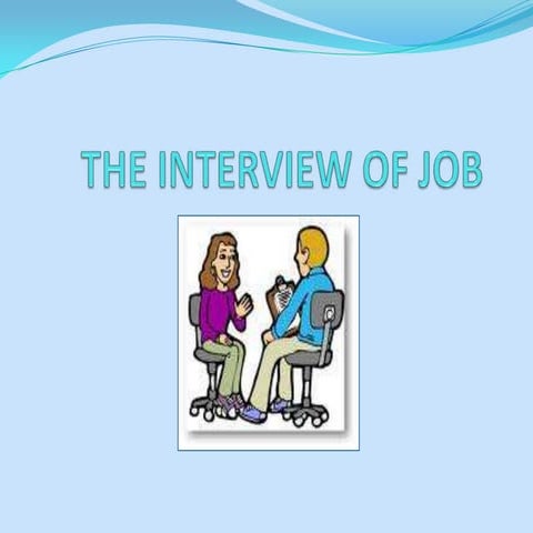 The interview of job 2 | PPTX | Resume Writing and Advice | Job Search