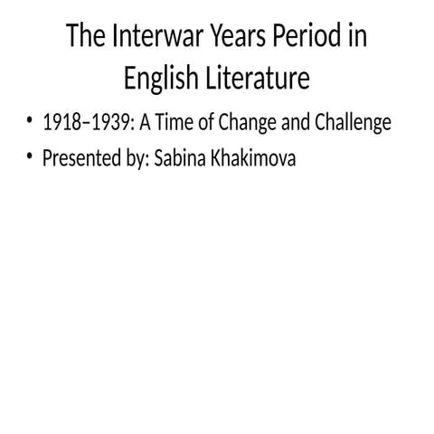 The_Interwar_Years_in_English_Literature_Presentation.pptx