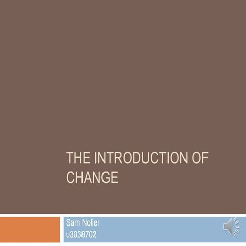 The introduction of change | PPT